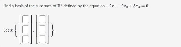 Solved Find a basis of the subspace of R3 defined by the | Chegg.com