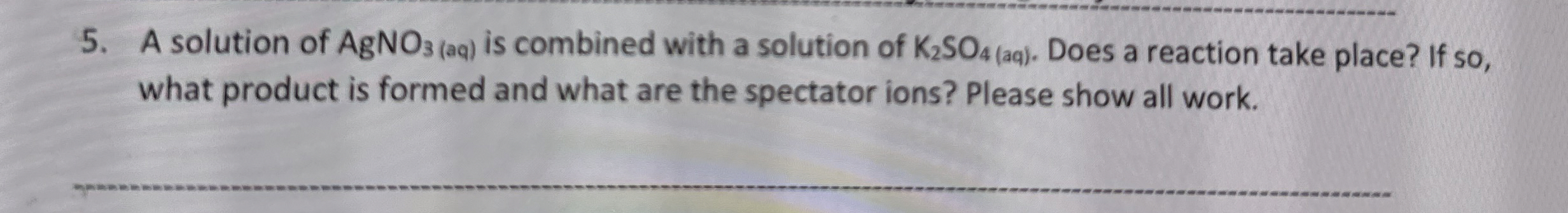 High Quality SOLUTION A solution of AgNO3 (aq) ﻿is combined with a | Chegg.com