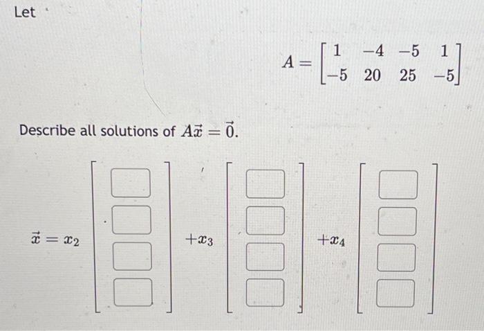 Solved A=⎣⎡10−80−90−21618⎦⎤ find one nontrivial solution of | Chegg.com