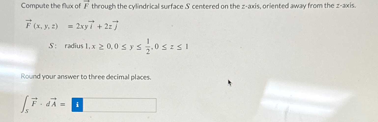 Solved Compute the flux of vec(F) ﻿through the cylindrical | Chegg.com