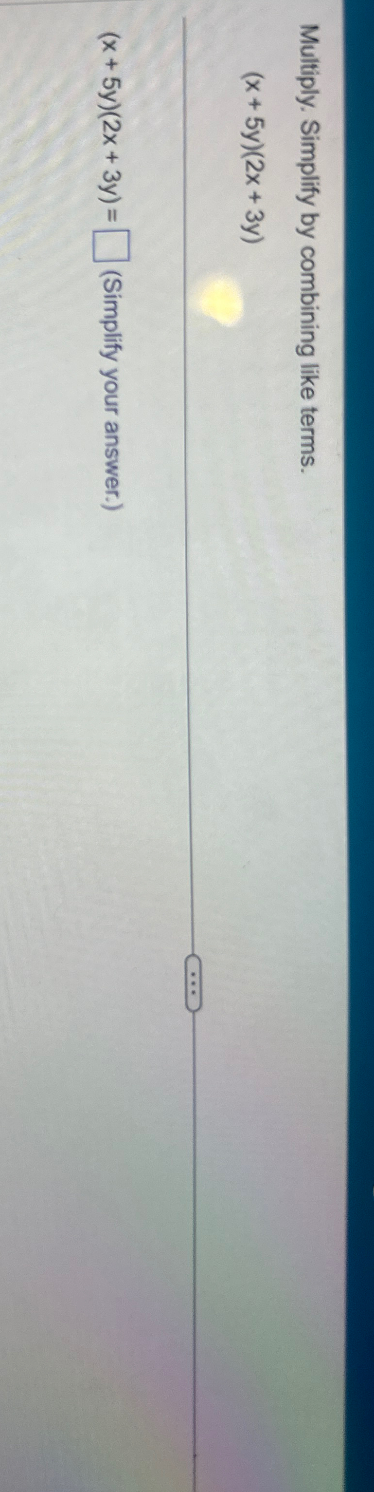 Solved Multiply. Simplify by combining like | Chegg.com Solved Multiply. Simplify by combining like | Chegg.com