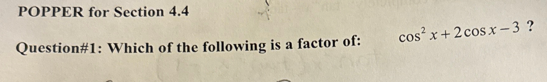 Solved POPPER for Section 4.4Question#1: Which of the | Chegg.com