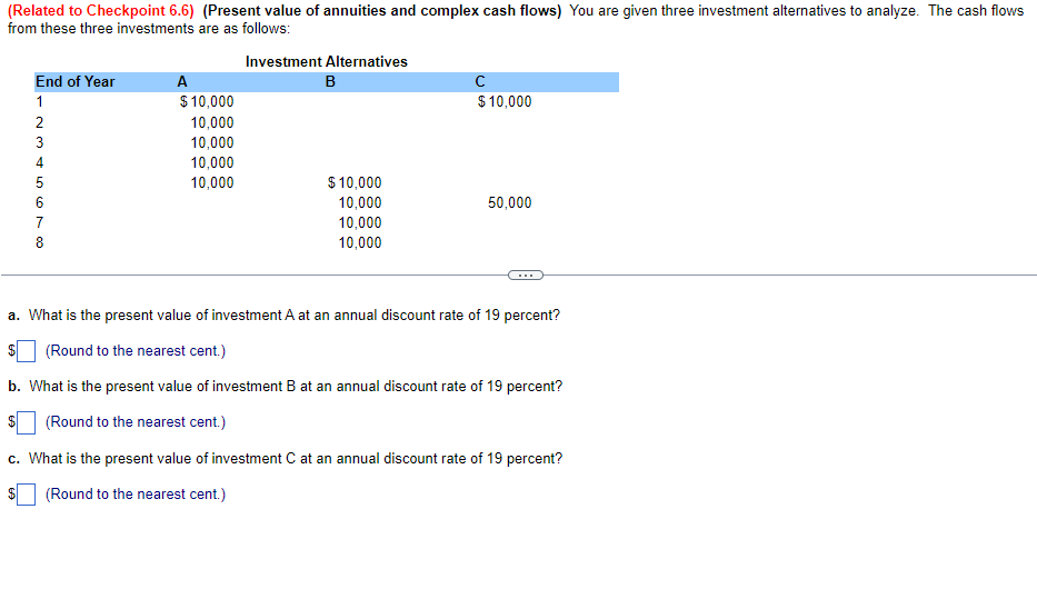 Solved You are given three investment alternatives to | Chegg.com