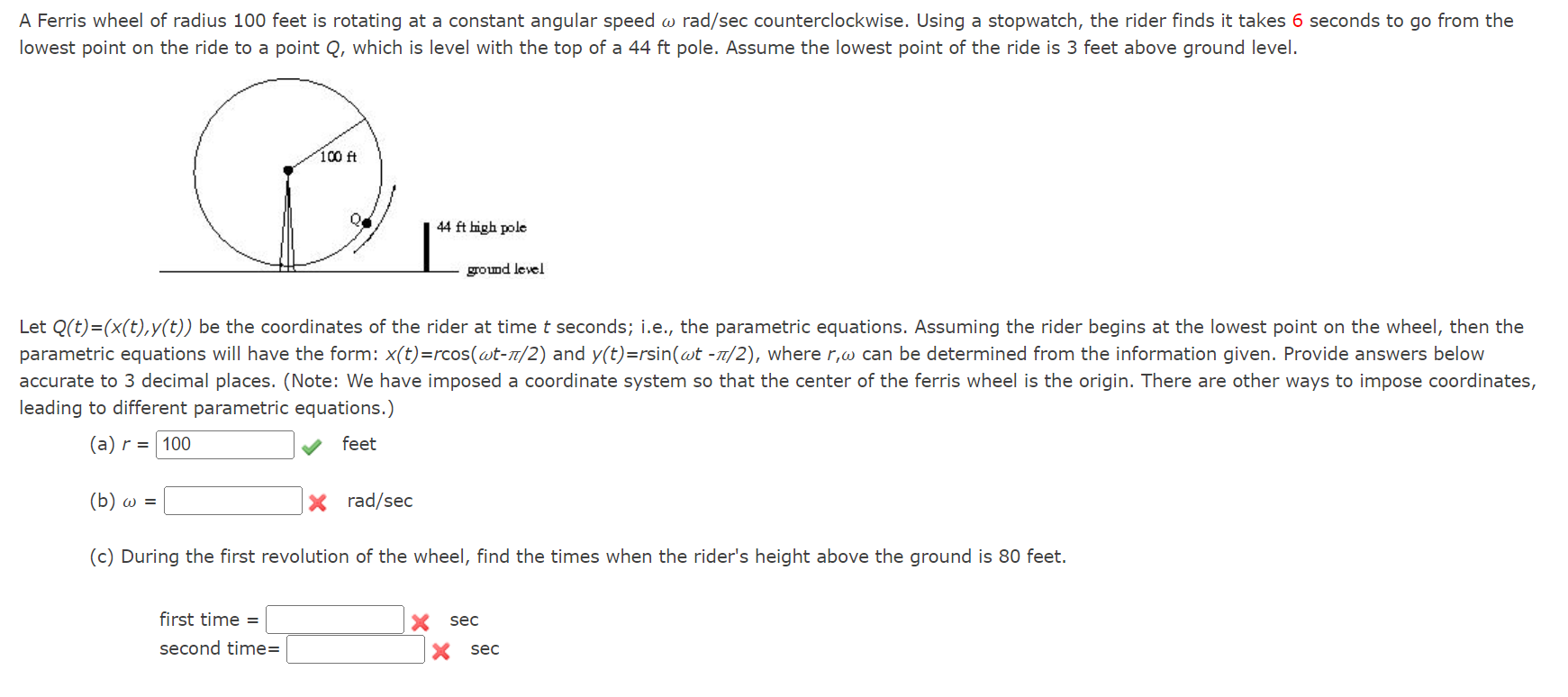 Solved A Ferris wheel of radius 100 ﻿feet is rotating at a | Chegg.com