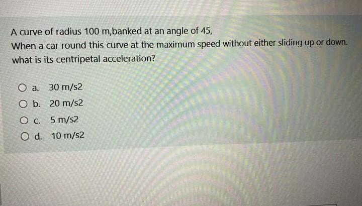 Solved A curve of radius 100 m, banked at an angle of 45, | Chegg.com