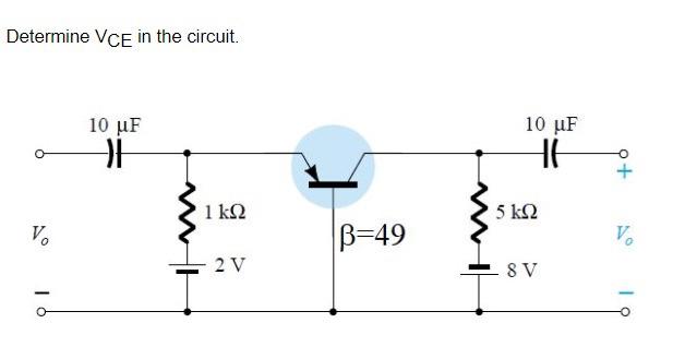 Solved Determine VCE in the circuit. | Chegg.com
