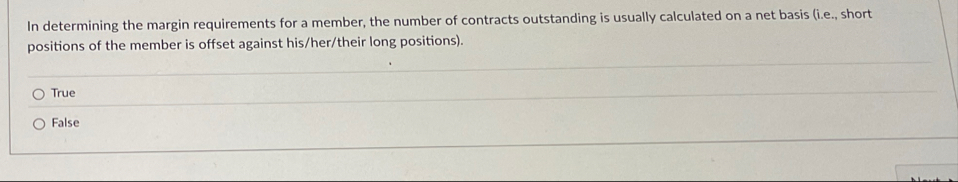 Solved In determining the margin requirements for a member, | Chegg.com
