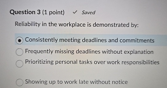 Solved Reliability in the workplace is demonstrated | Chegg.com