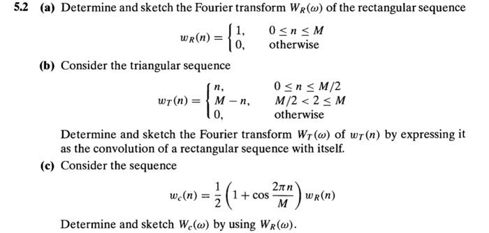 Solved 5.2 (a) Determine and sketch the Fourier transform | Chegg.com