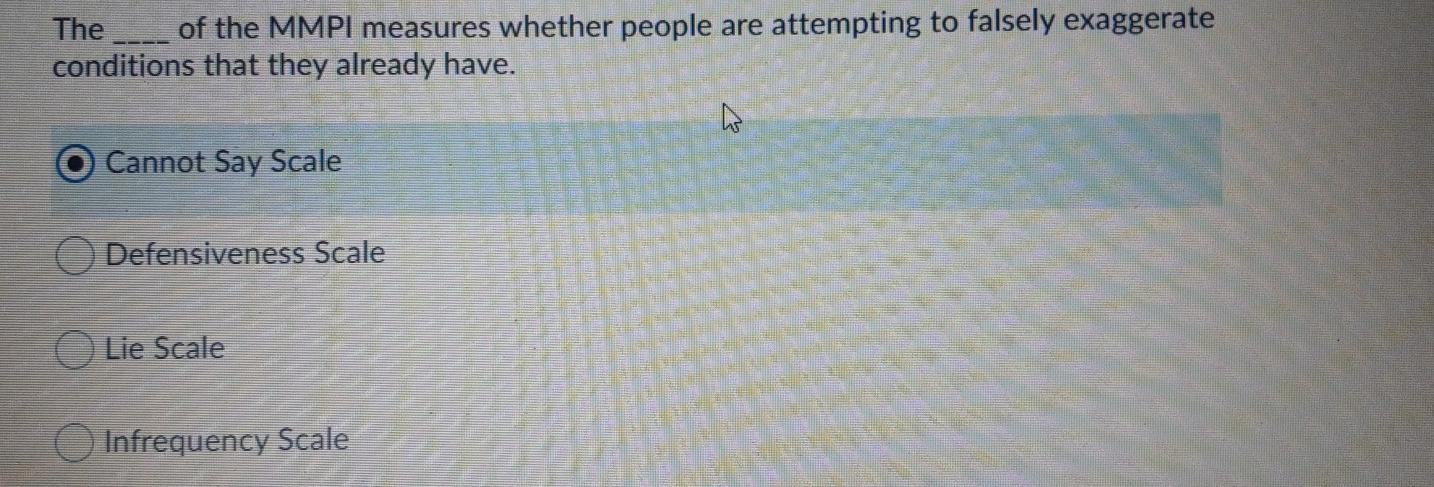 Solved The ____ of the MMPI measures whether people are | Chegg.com