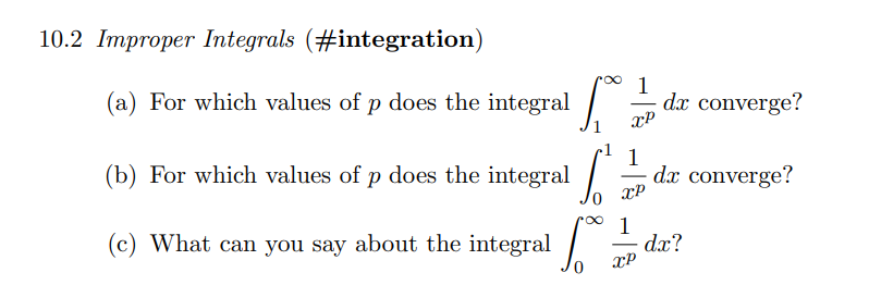 Solved 10.2 ﻿Improper Integrals (#integration)(a) ﻿For which | Chegg.com