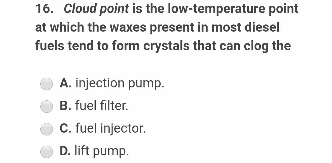 Solved 16. Cloud point is the low-temperature point at which | Chegg.com