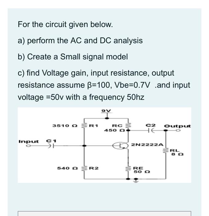 Solved For the circuit given below. a) perform the AC and DC | Chegg.com