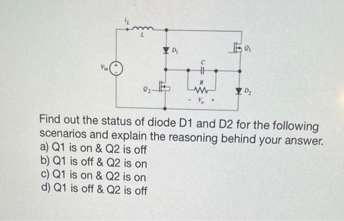 Solved Find out the status of diode D1 and D2 for the | Chegg.com