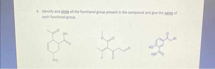 Solved 4. Identify and circle all the functional group | Chegg.com