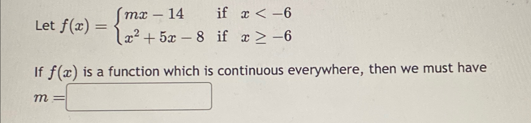 Let f(x)={mx-14 if x