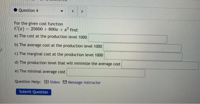 Solved For the given cost function C(x)=25600+800x+x2 find: | Chegg.com