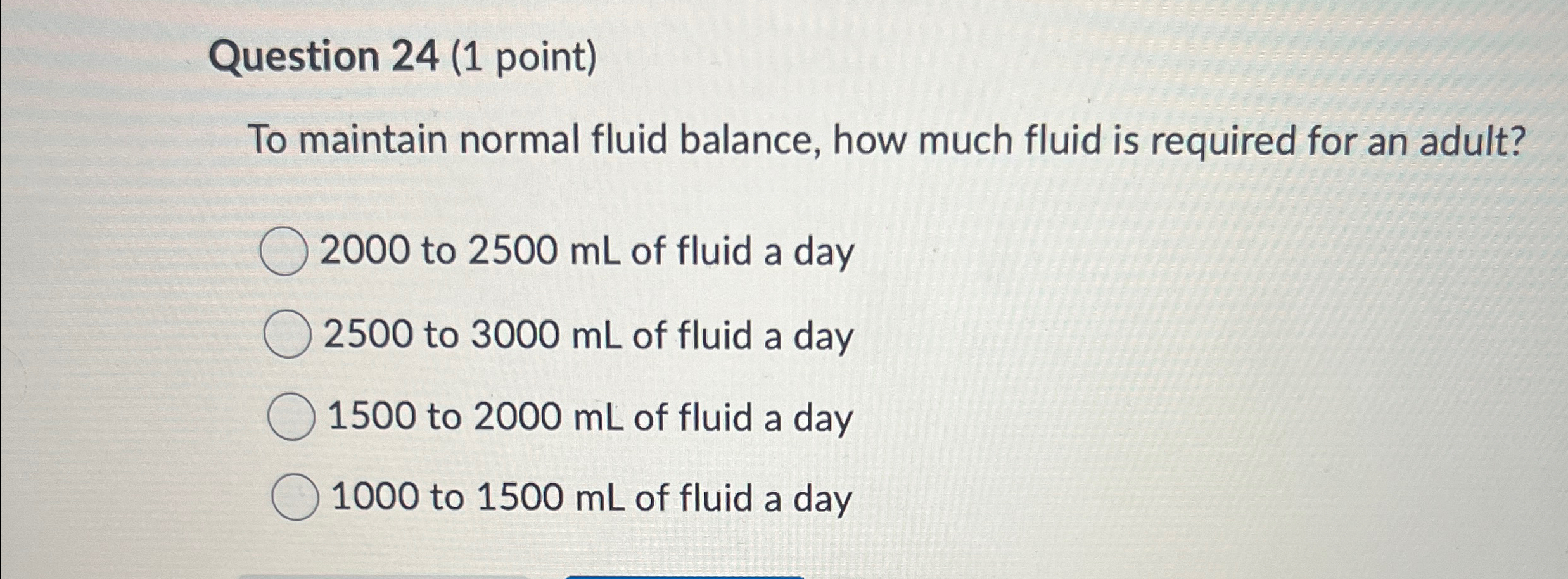 Solved Question 24 (1 ﻿point)To maintain normal fluid | Chegg.com