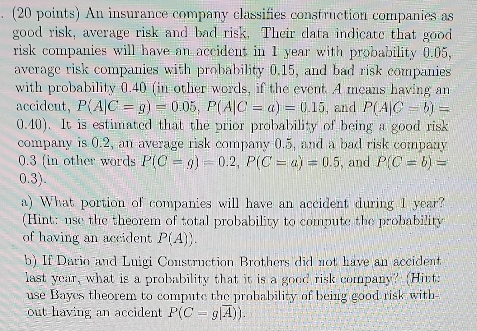 Solved (20 points) An insurance company classifies | Chegg.com