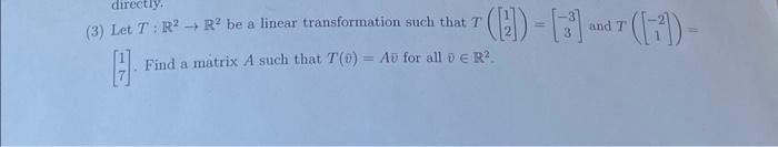 Solved (3) Let T:R2→R2 be a linear transformation such that | Chegg.com