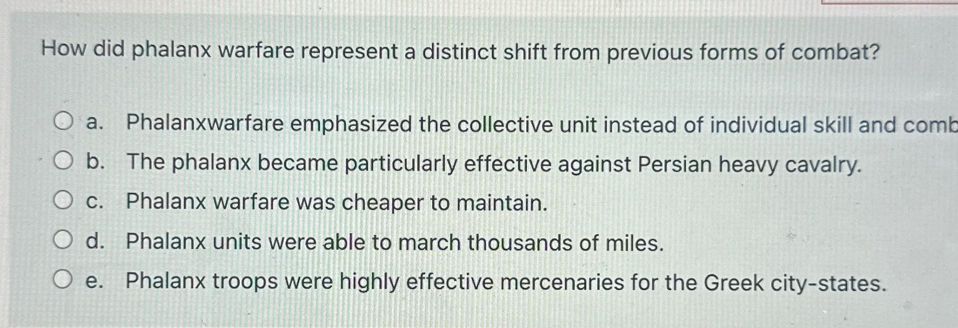 Solved How did phalanx warfare represent a distinct shift | Chegg.com