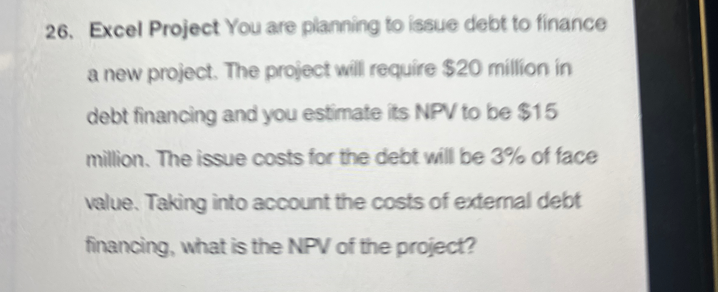 Solved Excel Project You are planning to issue debt to | Chegg.com