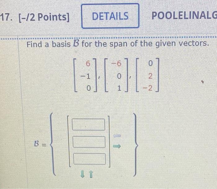 Solved Find a basis B for the span of the given vectors. | Chegg.com