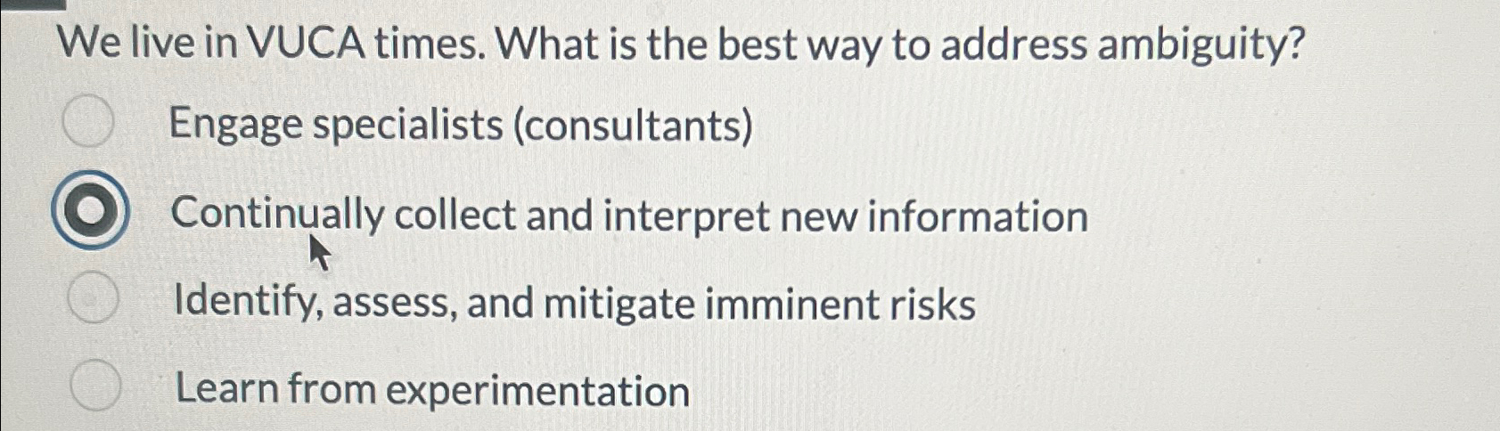 Solved We live in VUCA times. What is the best way to | Chegg.com