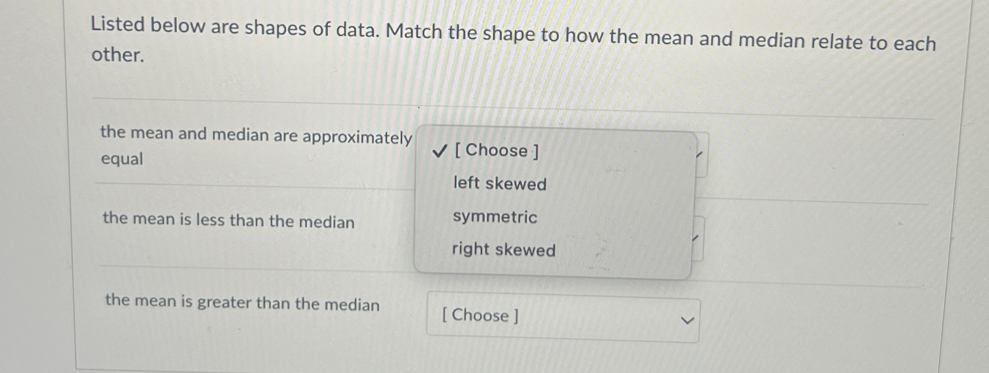 Solved Listed below are shapes of data. Match the shape to | Chegg.com