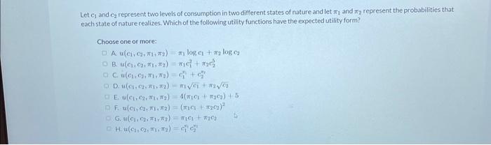 Solved Let c1 and c2 represent two levels of consumption in | Chegg.com