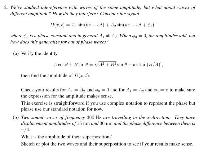 Solved 2. We've studied intereference with waves of the same | Chegg.com