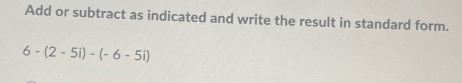 Solved Add or subtract as indicated and write the result in | Chegg.com
