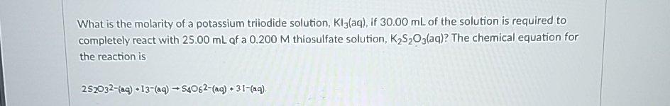 Solved What is the molarity of a potassium triiodide | Chegg.com