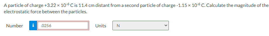 Solved A particle of charge +3.22×10-6C ﻿is 11.4cm ﻿distant | Chegg.com