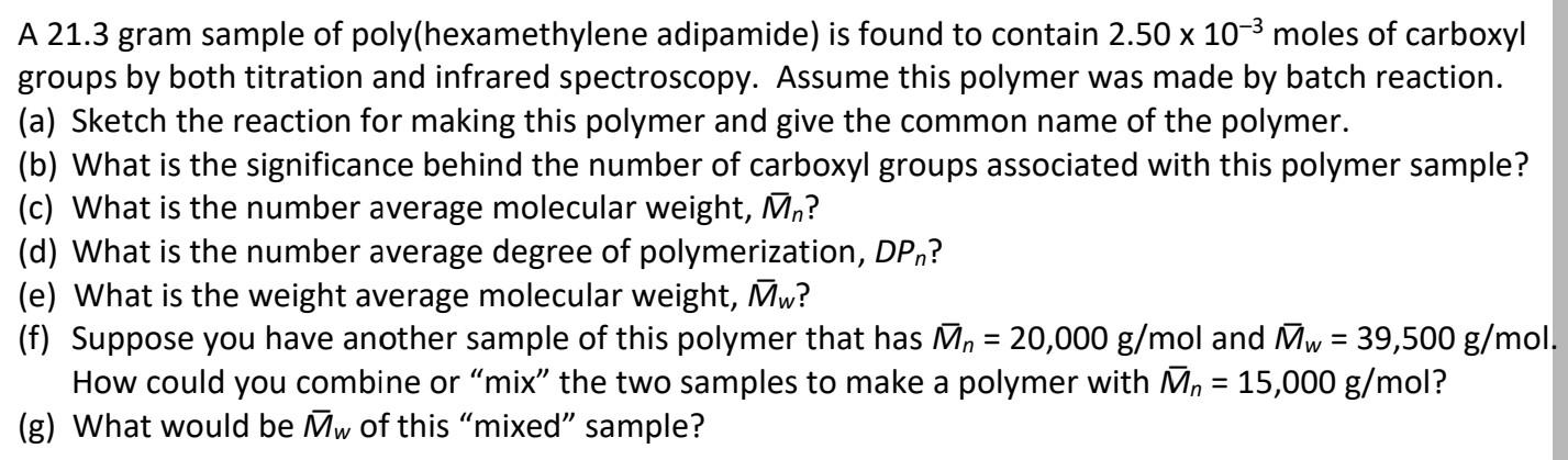 Solved A 21.3 gram sample of poly(hexamethylene adipamide) | Chegg.com