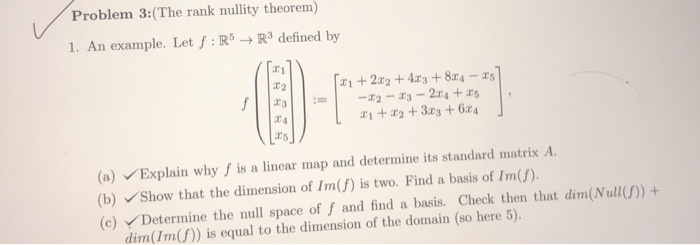 Solved Problem 3:(The rank nullity theorem) 1. An example. | Chegg.com