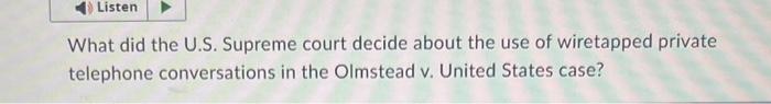What did the U.S. Supreme court decide about the use | Chegg.com