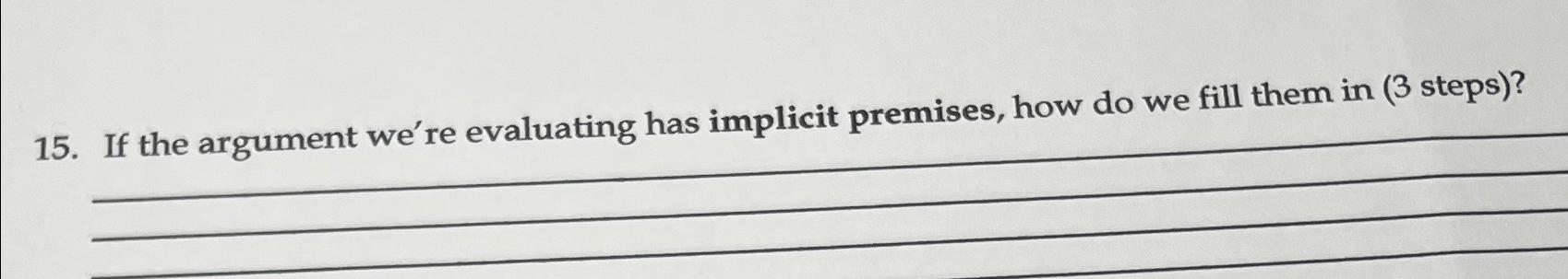 Solved If the argument we're evaluating has implicit | Chegg.com