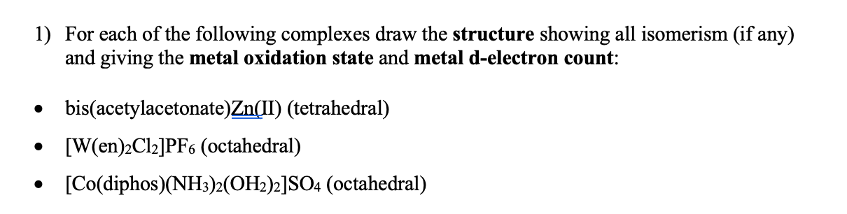Solved For each of the following complexes draw the | Chegg.com
