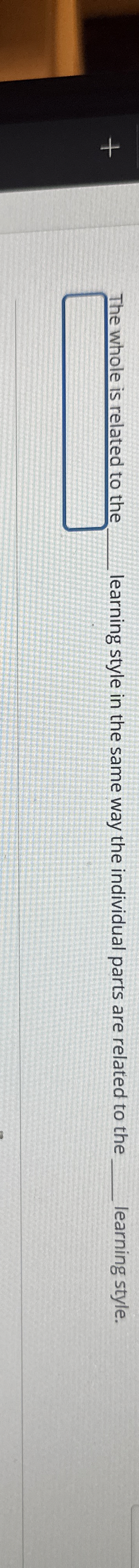 Solved The whole is related to the q, ﻿learning style in the | Chegg.com