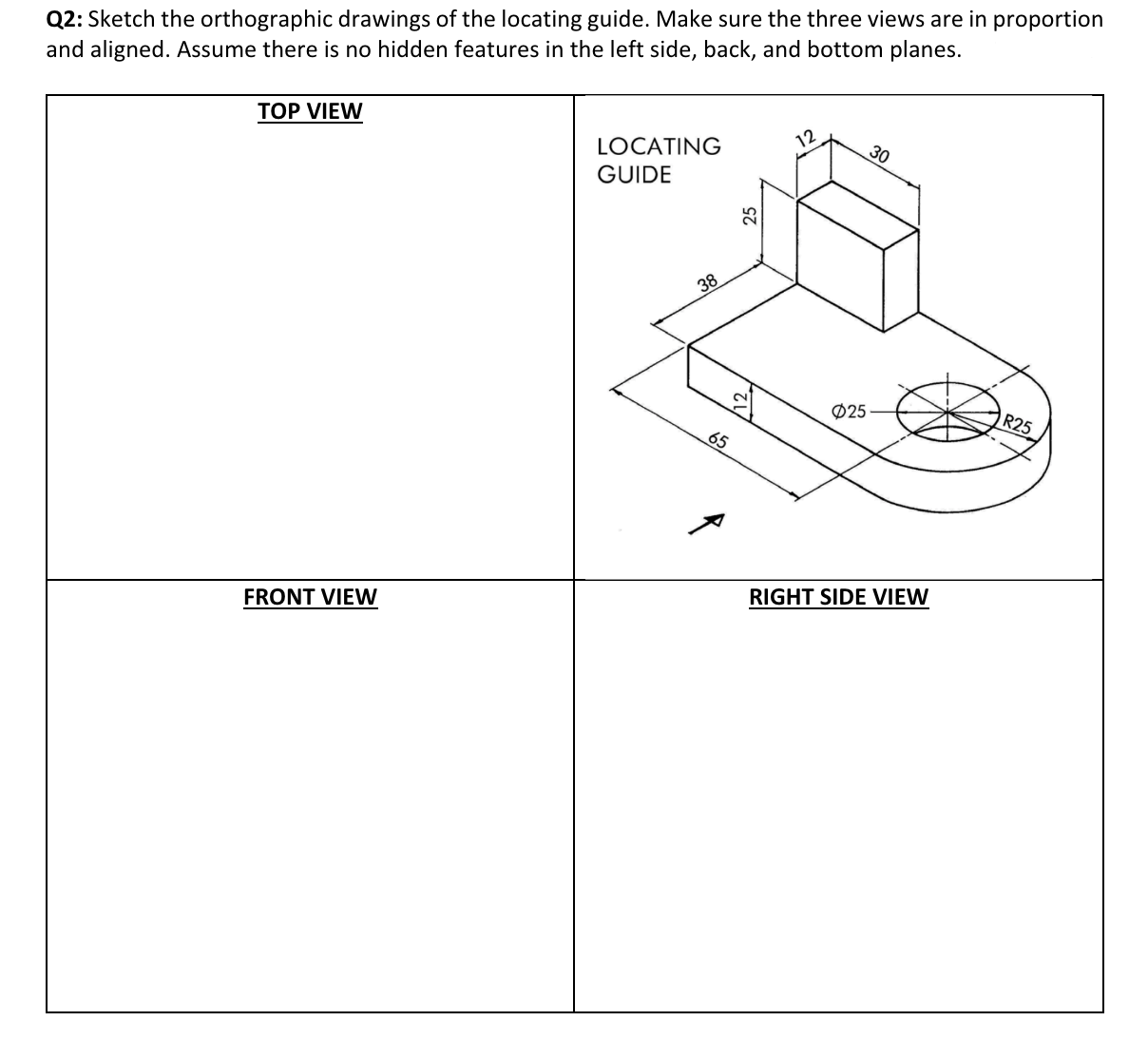 Solved Q2: Sketch the orthographic drawings of the locating | Chegg.com