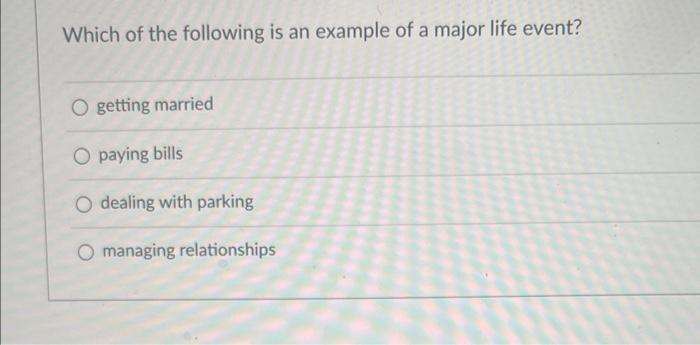 Solved Which of the following is an example of a major life | Chegg.com