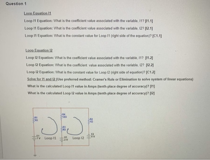Solved Question 1 Loop Equation 11 Loop 11 Equation: What is | Chegg.com