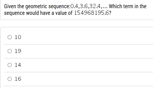 Solved Given the geometric sequence:0.4,3.6,32.4,... ﻿Which | Chegg.com