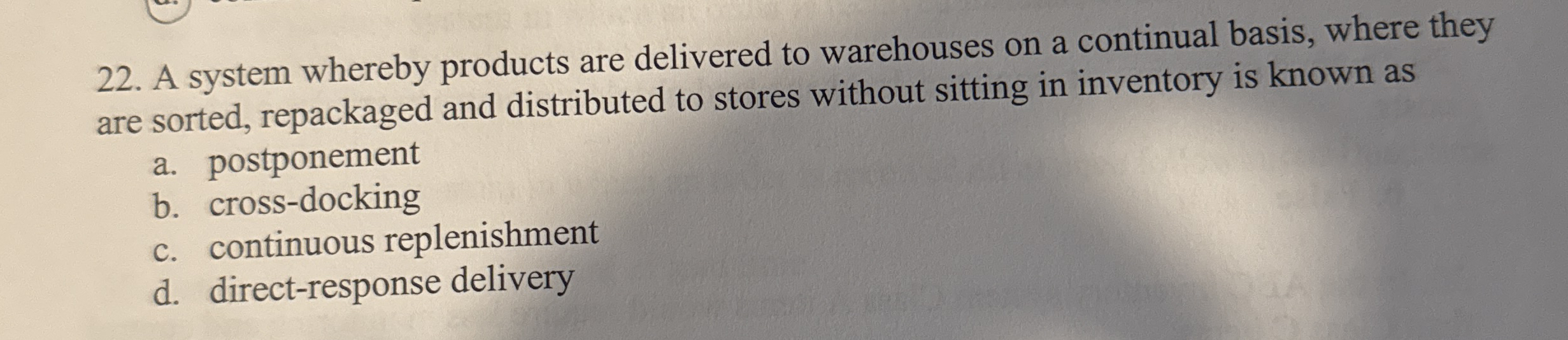 Solved A system whereby products are delivered to warehouses | Chegg.com