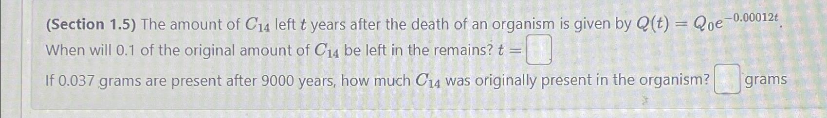 Solved (Section 1.5) ﻿The amount of C14 ﻿left t ﻿years after | Chegg.com