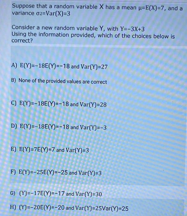 Solved Suppose that a random variable X has a mean μ=E(X)=7, | Chegg.com