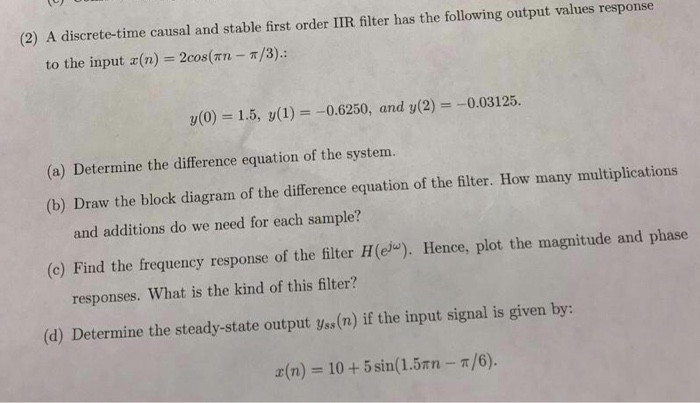 Solved (2) A discrete-time causal and stable first order IIR | Chegg.com