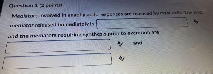 Solved Question 1 (2 points) Mediators involved in | Chegg.com