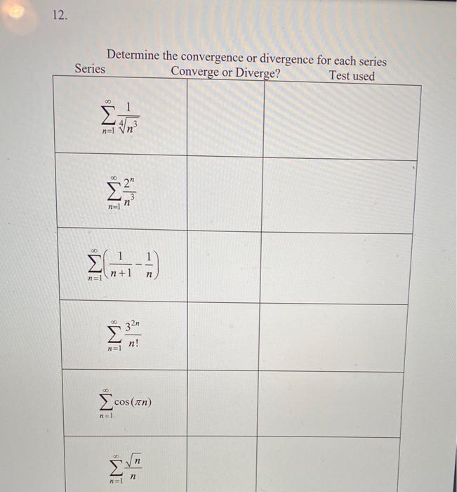 Solved 12 Determine the convergence or divergence for each | Chegg.com